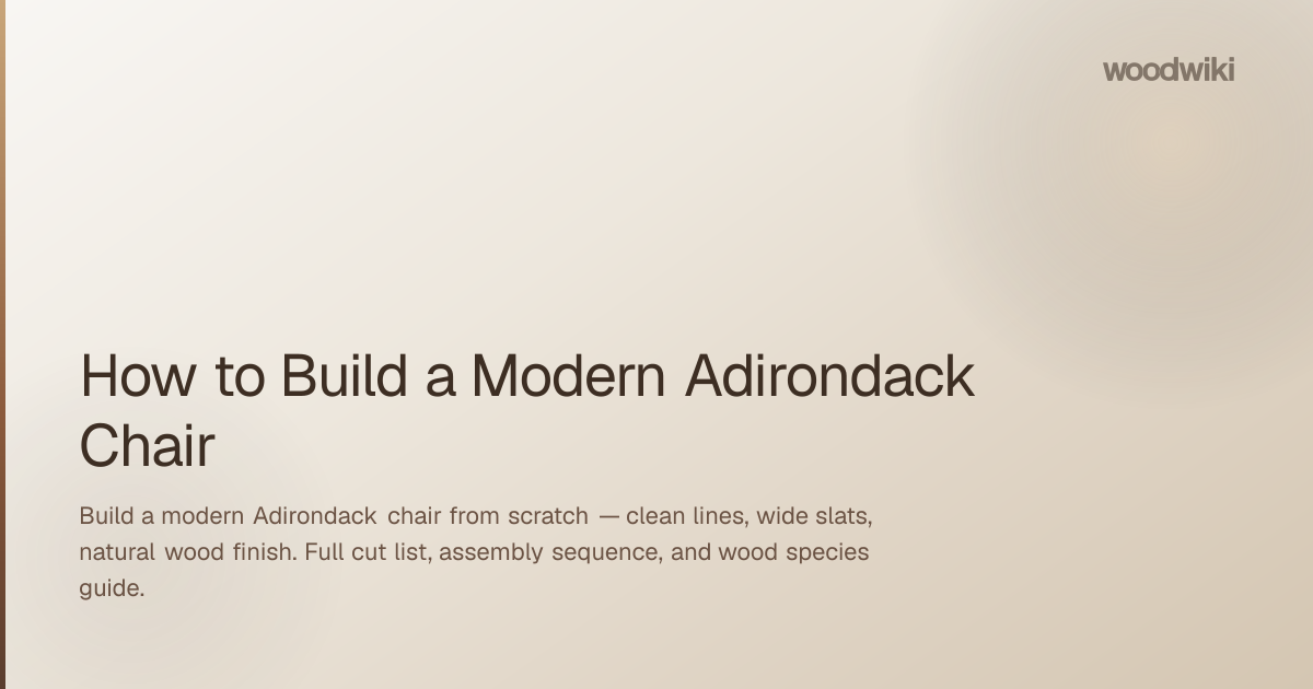 How to Build a Modern Adirondack Chair